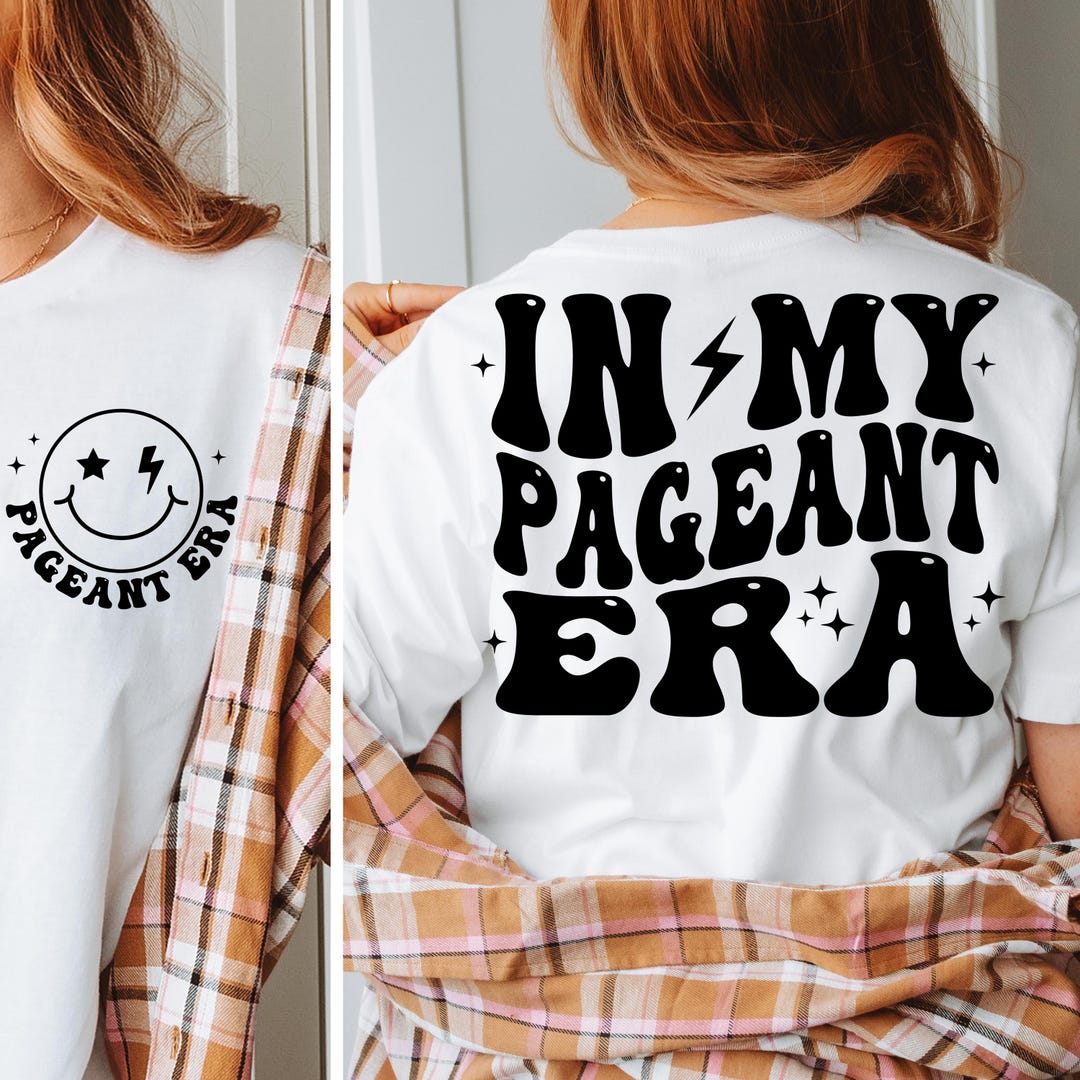 In My Pageant Era Svg, Pageant Png, Beauty Contest Svg, Pageant Shirt ...