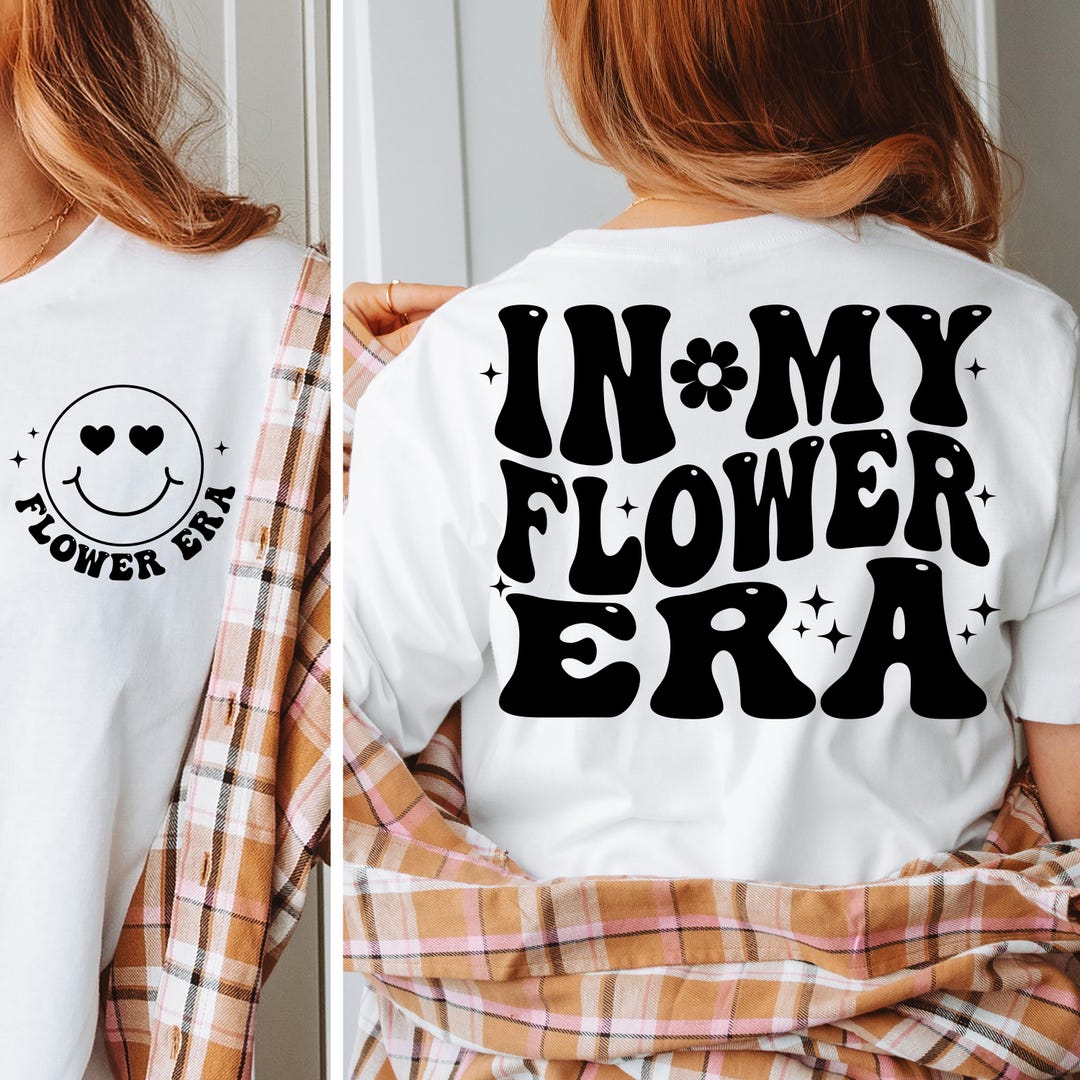 In My Flower Era Svg Png, Flower Svg, Florist Svg, Flower Lover Shirt ...