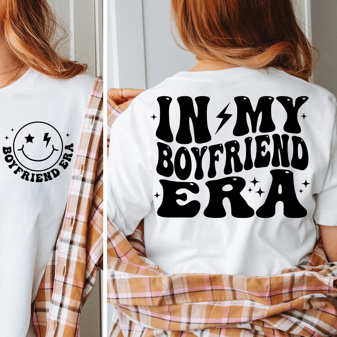 In My Boyfriend Era SVG, PNG, Boyfriend Shirt Png, Friendship Svg, Love ...
