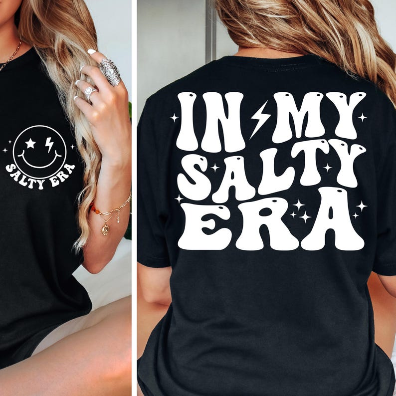In My Salty Era Svg Png, Salty Svg, Irritated Svg, Bitter Shirt Svg ...
