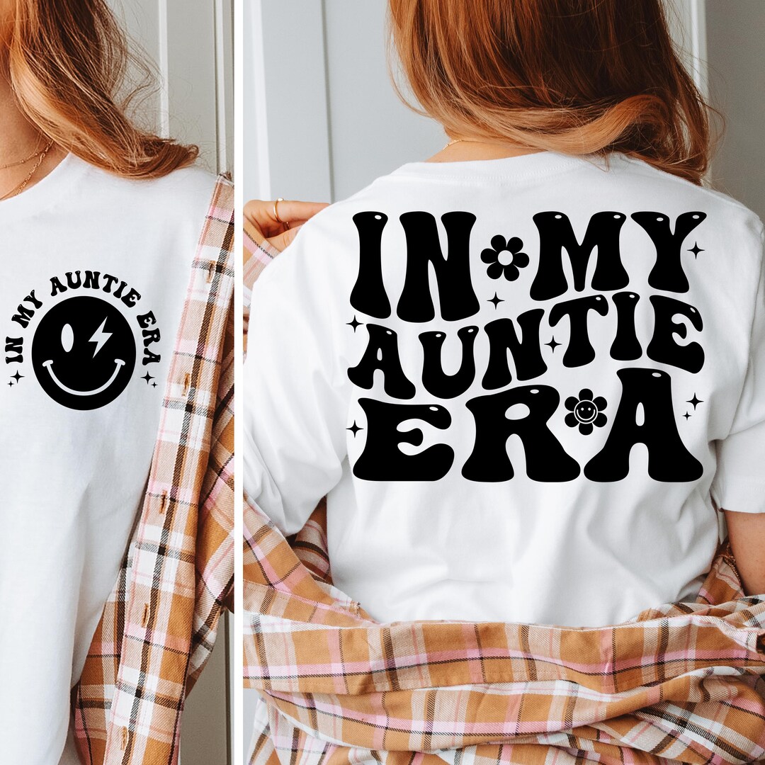 In My Auntie Era SVG, Aunt Svg, Auntie Svg, Auntie Era Svg, Aunt Era ...