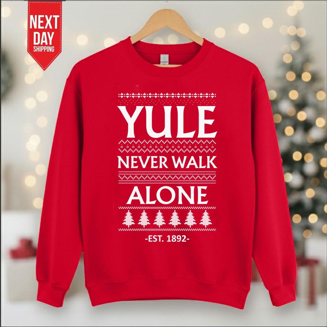 Yule Never Walk Alone Christmas Sweatshirt, Ugly Christmas Football ...
