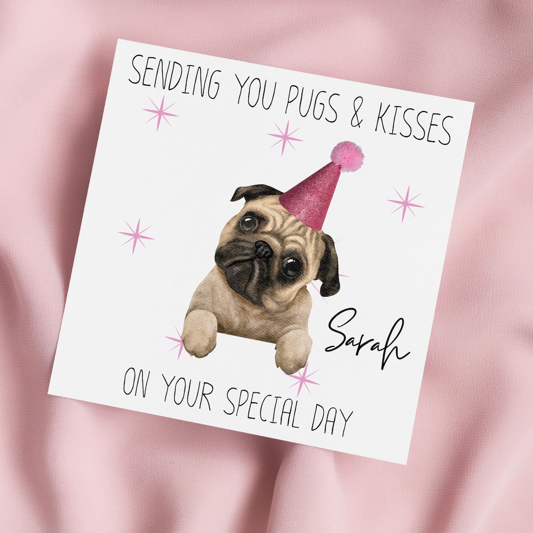 Pug Card, Pugs & Kisses, Pug Birthday Card, Pug, Special Birthday ...