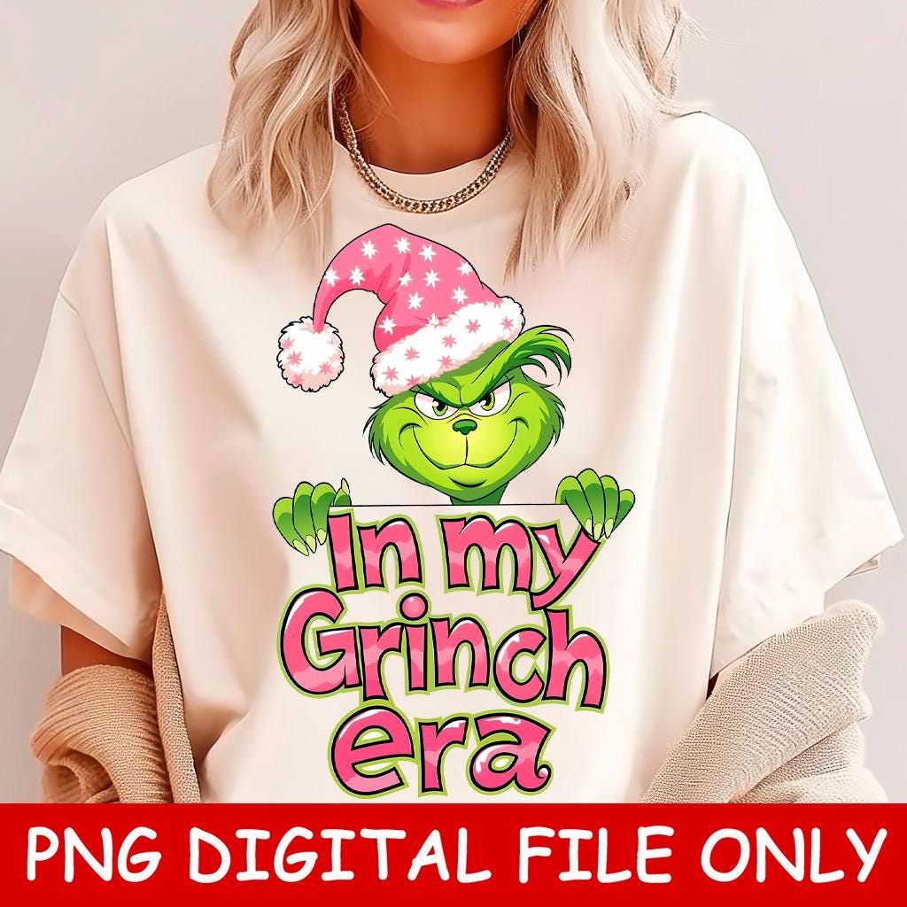 In My Grinch Era Png, Funny Grinch Png, Christmas Grinch Png Shirt ...