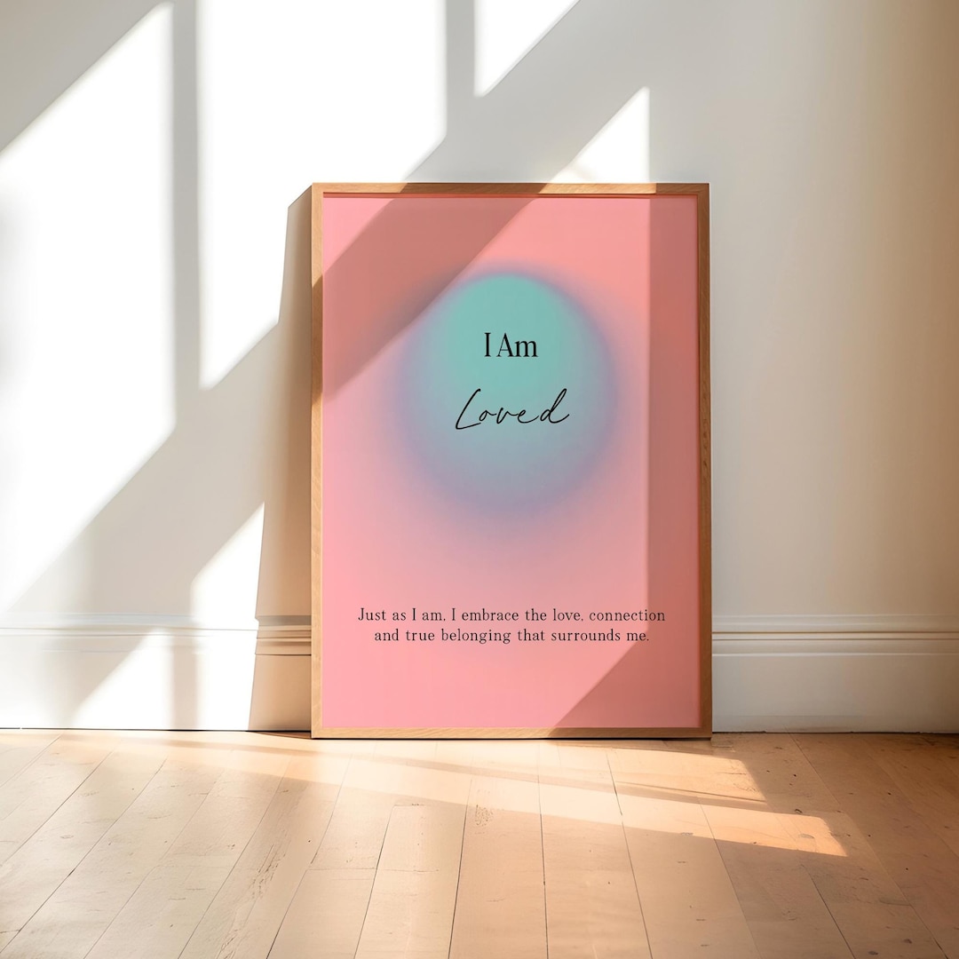 I Am Loved Affirmation Wall Art, Self-care Art, Self-love Poster ...