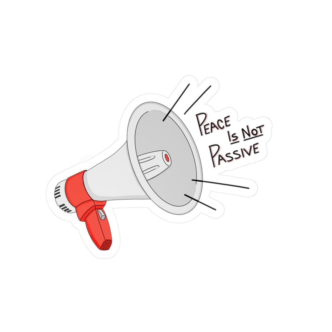 Peace is Not Passive Sticker - Etsy