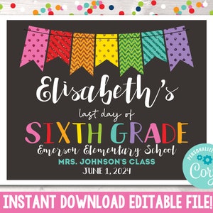 Editable Last Day of Sixth Grade School Sign Printable Last - Etsy