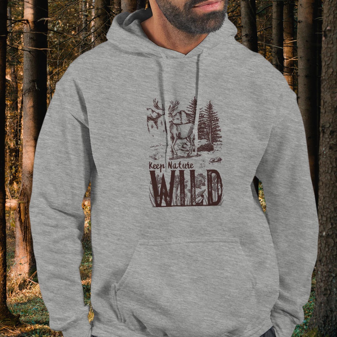 Keep Nature Wild Hoodie Trees Deer Pullover Deer Nature Hoodie Deer ...