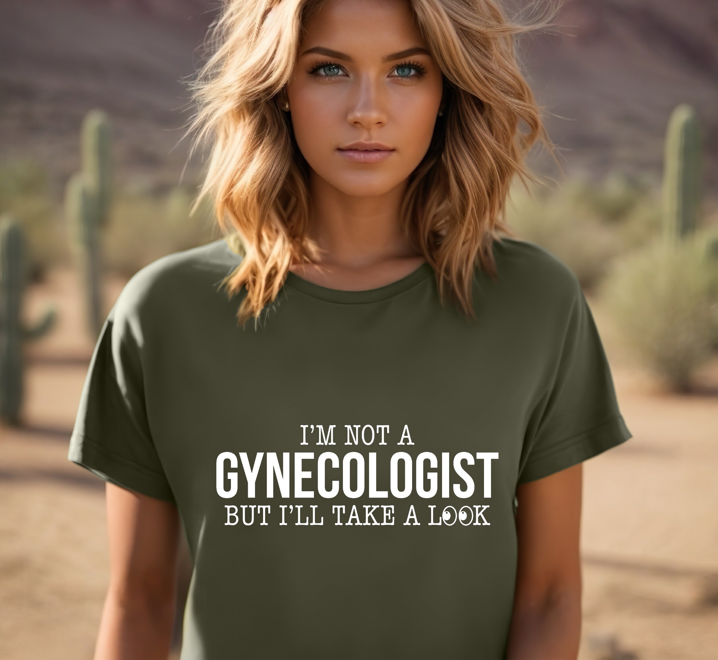 I'm Not A Gynecologist but I'll Take A Look T-shirt - Funny Unisex Joke ...