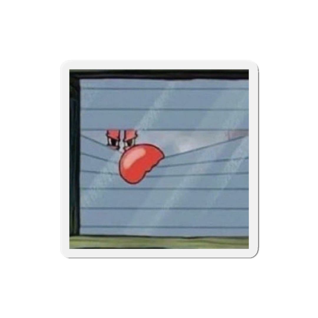 Mr. Krabs Peeking Through the Blinds Meme Magnet | Funny Spongebob Meme ...