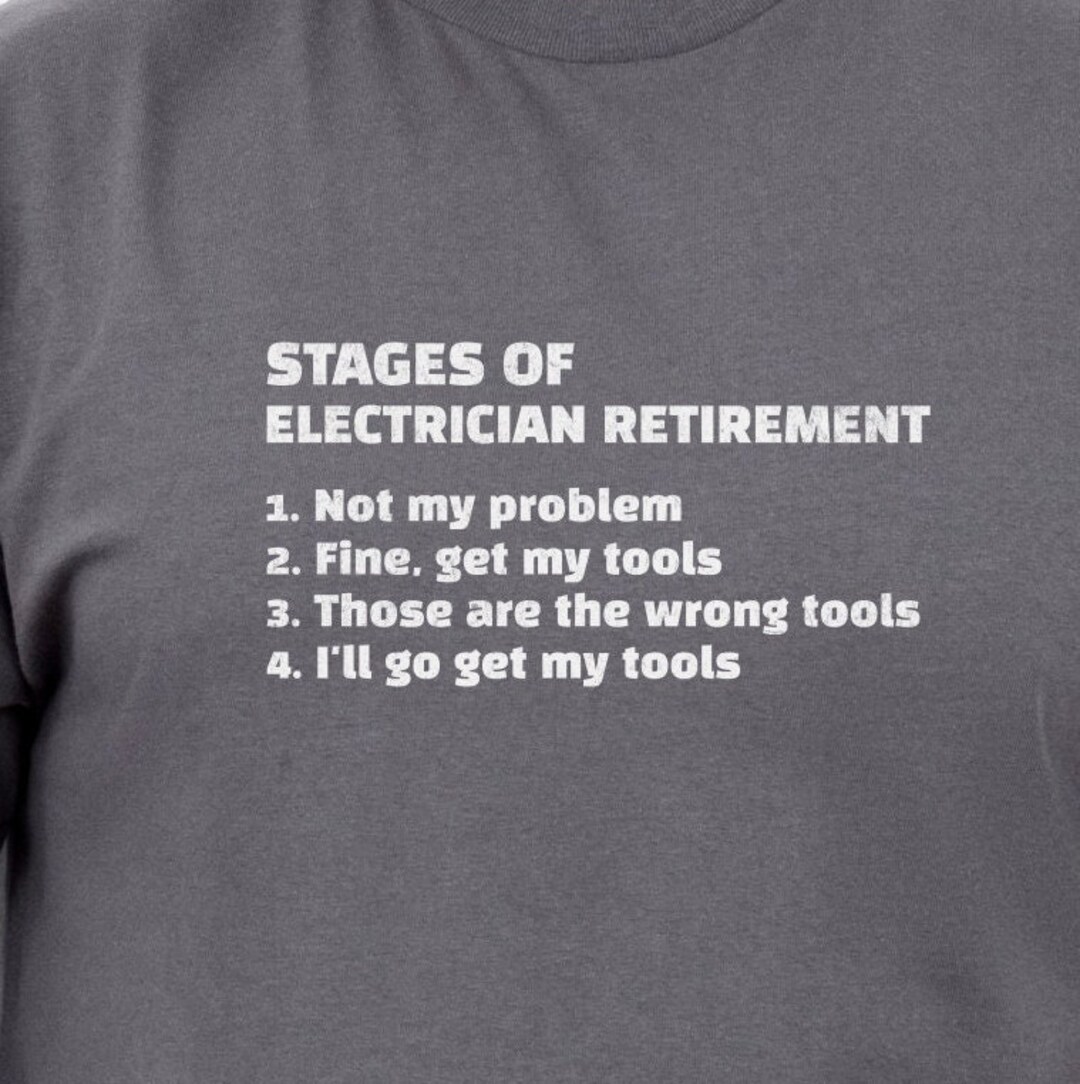 Stages of Electrician Retirement, Funny Retirement, Electrical Humor ...
