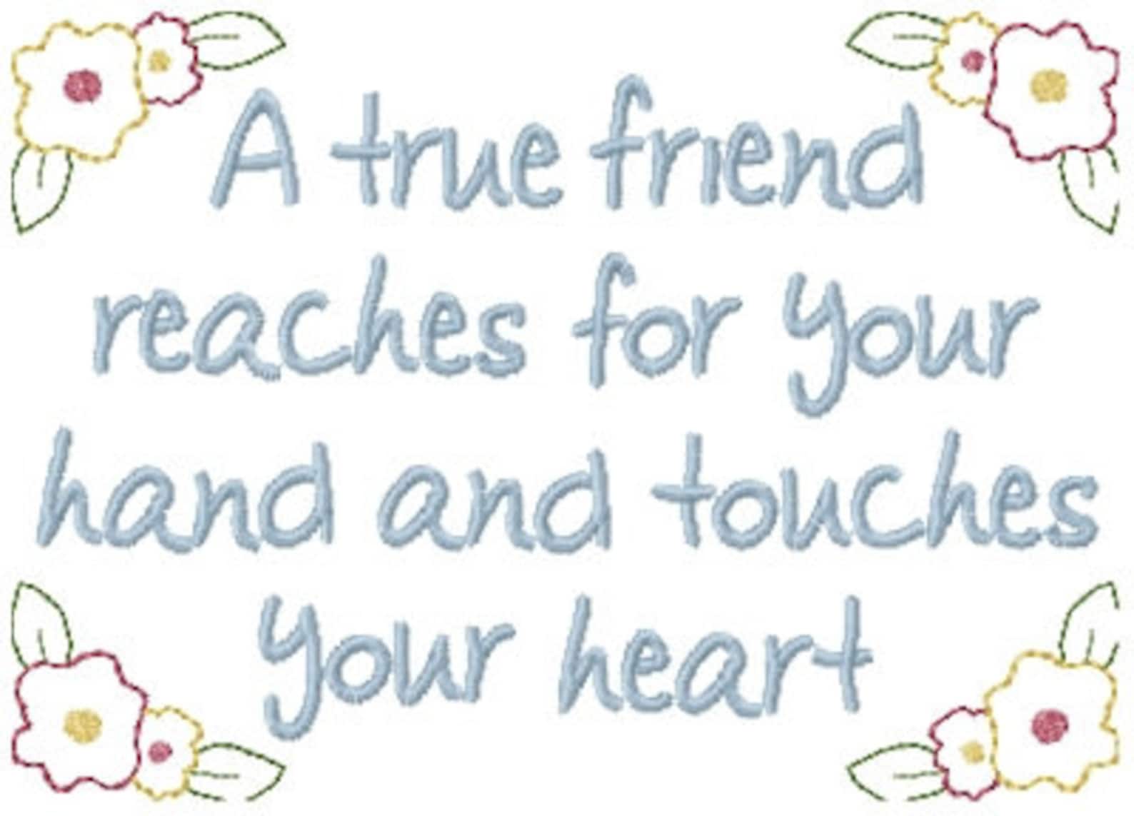 A True Friend Reaches for Your Hand and Touches Your Heart - Etsy