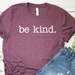 Be Kind Shirt, Inspirational Shirt, Positivity Quote Tee, Positive ...