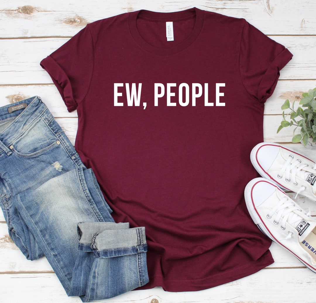 Ew People Shirt Introvert Shirt Unisex Tee - Etsy