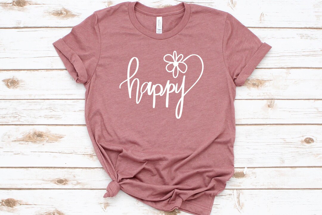 Choose Happy Shirt, Happy T-shirt, Womens Shirt, Happy Shirt, Positive ...