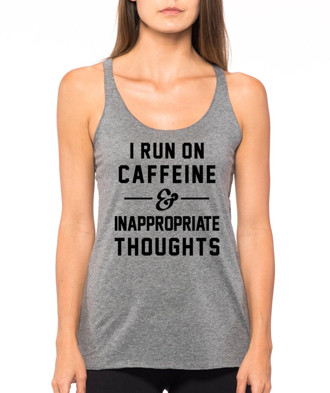 I Run on Caffeine and Inappropriate Thoughts Womens Tank Top, Workout ...
