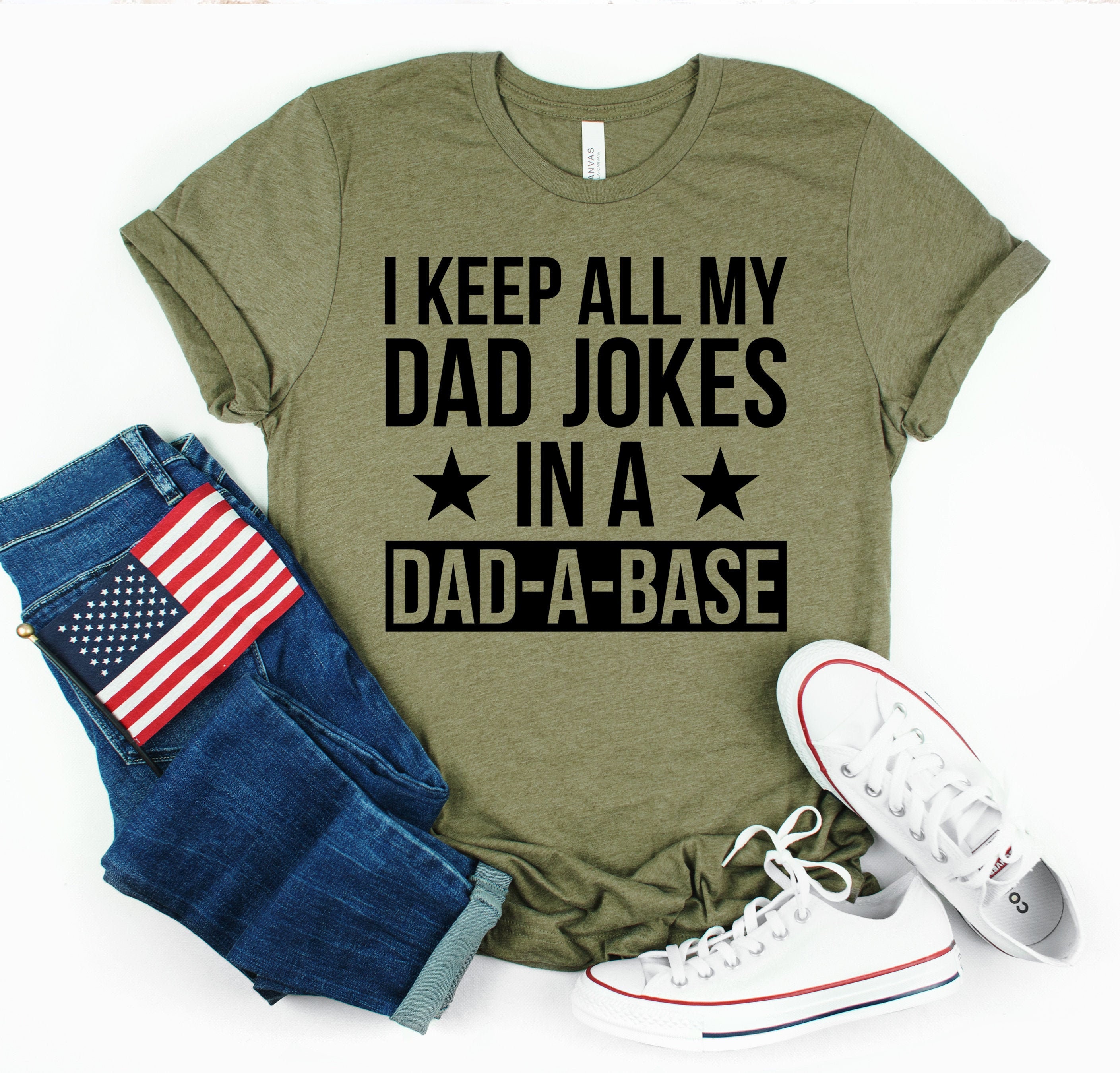 I Keep All My Dad Jokes in A Dad A Base Shirt - Funny Shirt for Men ...