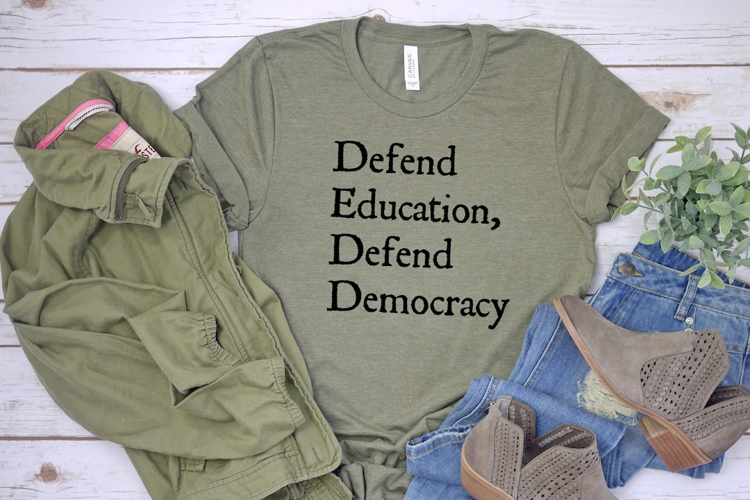 Defend Education Defend Democracy Shirt, Political Shirt, Pro Education ...
