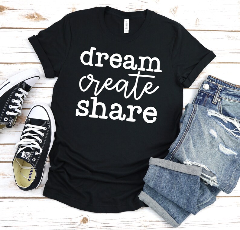 Dream Create Share Shirt Cute Shirt for Women Create Art - Etsy