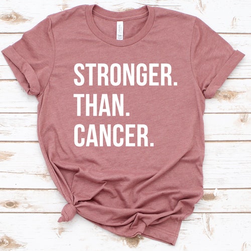 Cancer T Shirt Stronger Than Cancer Cancer Survivor Tshirt Etsy