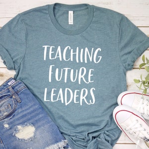 Teaching Future Leaders Shirt, Teacher Gift, Teacher Shirt, Elementary ...