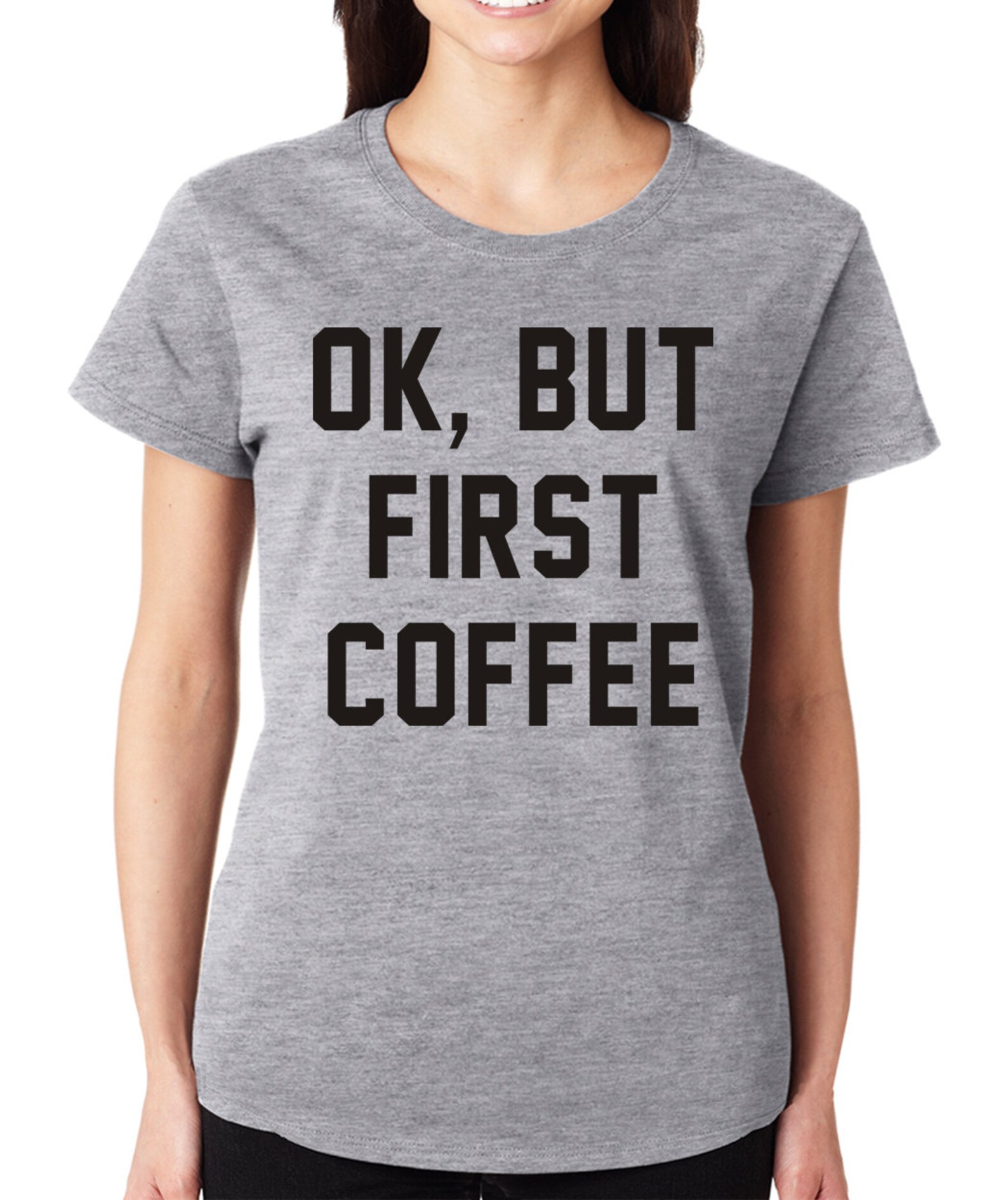 OK, but First Coffee T Shirt Tee Shirt Mens Ladies Birthday ...