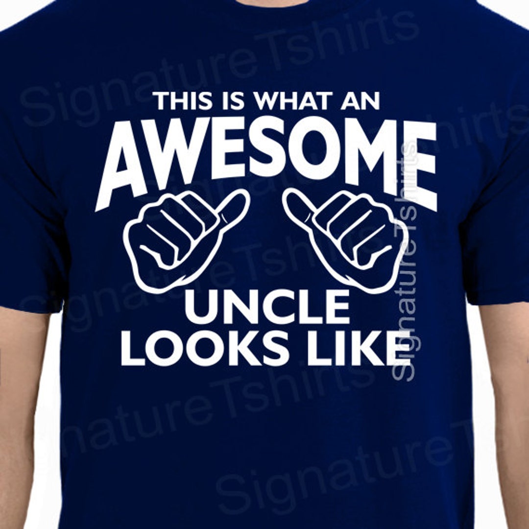 New Uncle Gift This is What an Awesome Uncle Looks Like Shirt Tshirt T ...