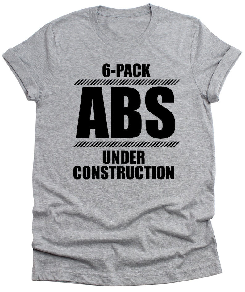 Six Pack Abs Under Construction Funny Mens T Shirt, Sarcasm Shirt ...