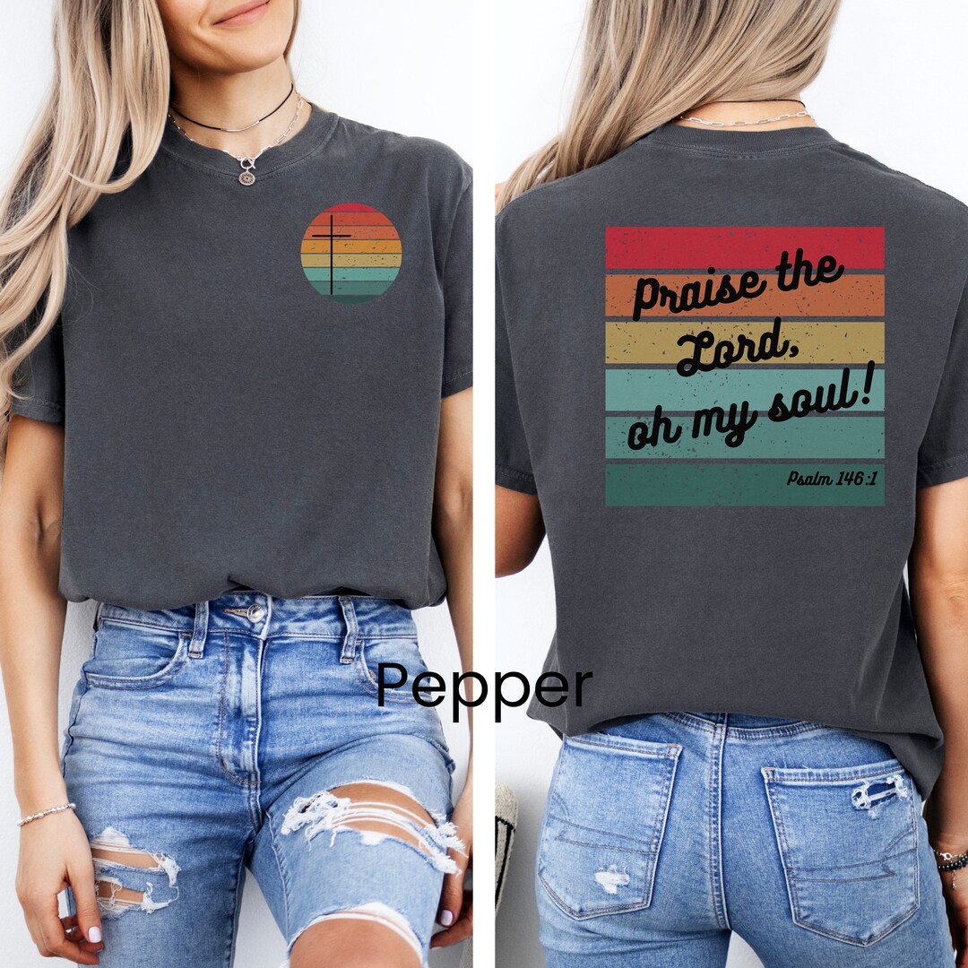 Praise the Lord Oh My Soul Shirt, Retro Christian Apparel, Faith Based ...