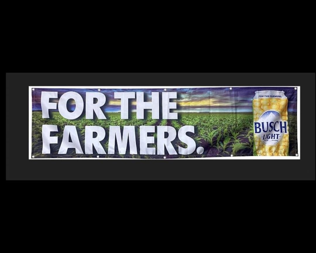 Busch Light “for the Farmers” Banner – 2x8 Ft – Bar or Barn Decor - Etsy