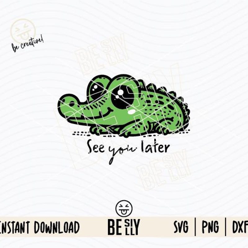 See Ya Later Alligator Svg - Etsy