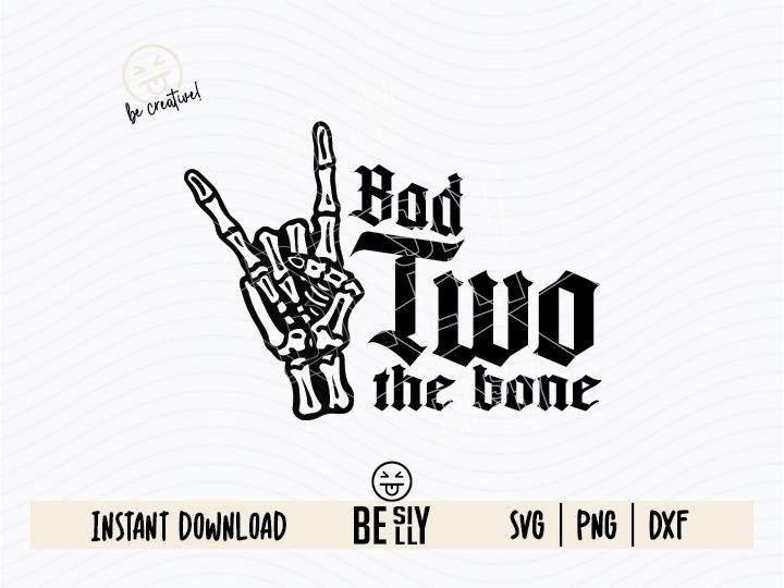 Bad Two the Bone Svg, 2nd Birthday Svg, Black Skeleton Hand, Two Svg ...