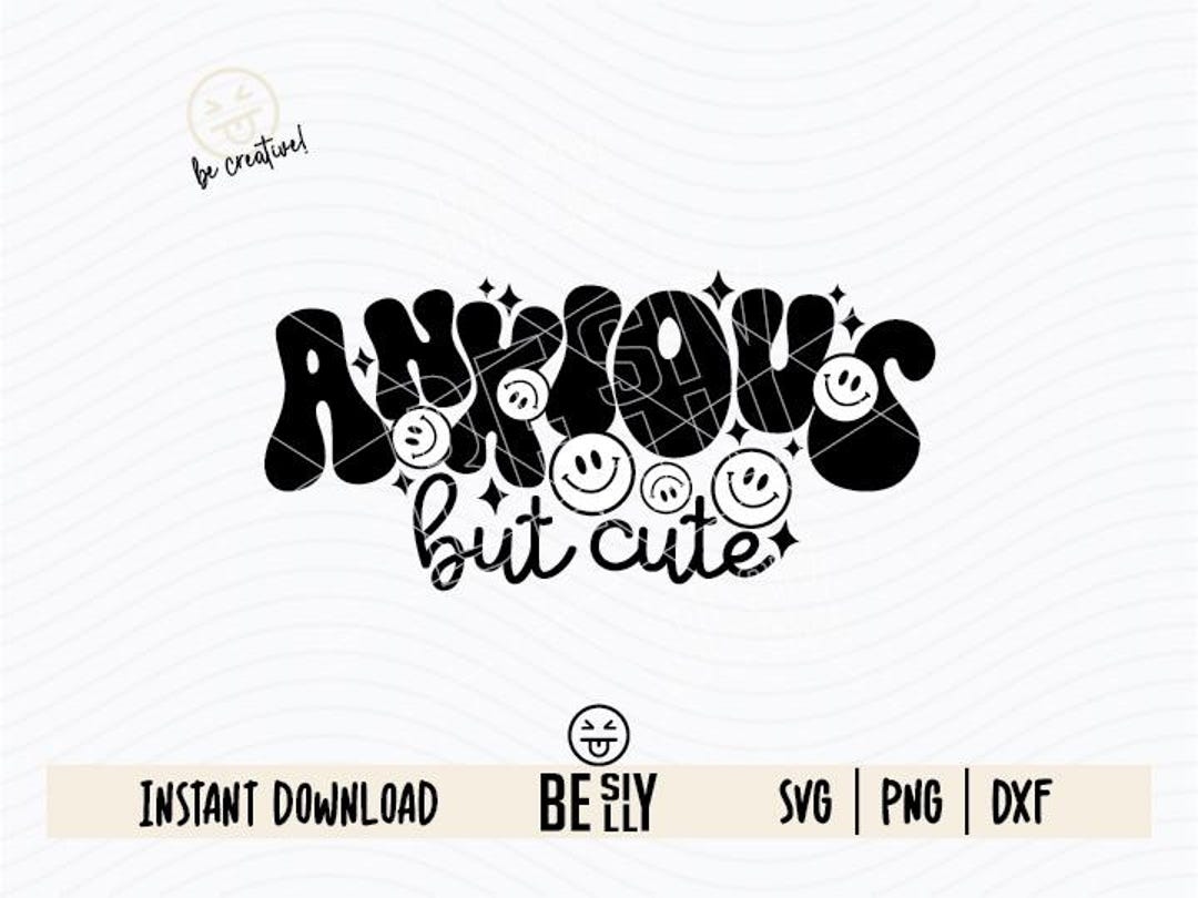 Anxious but Cute SVG, Mental Health SVG, Anxiety SVG, Mental Health ...
