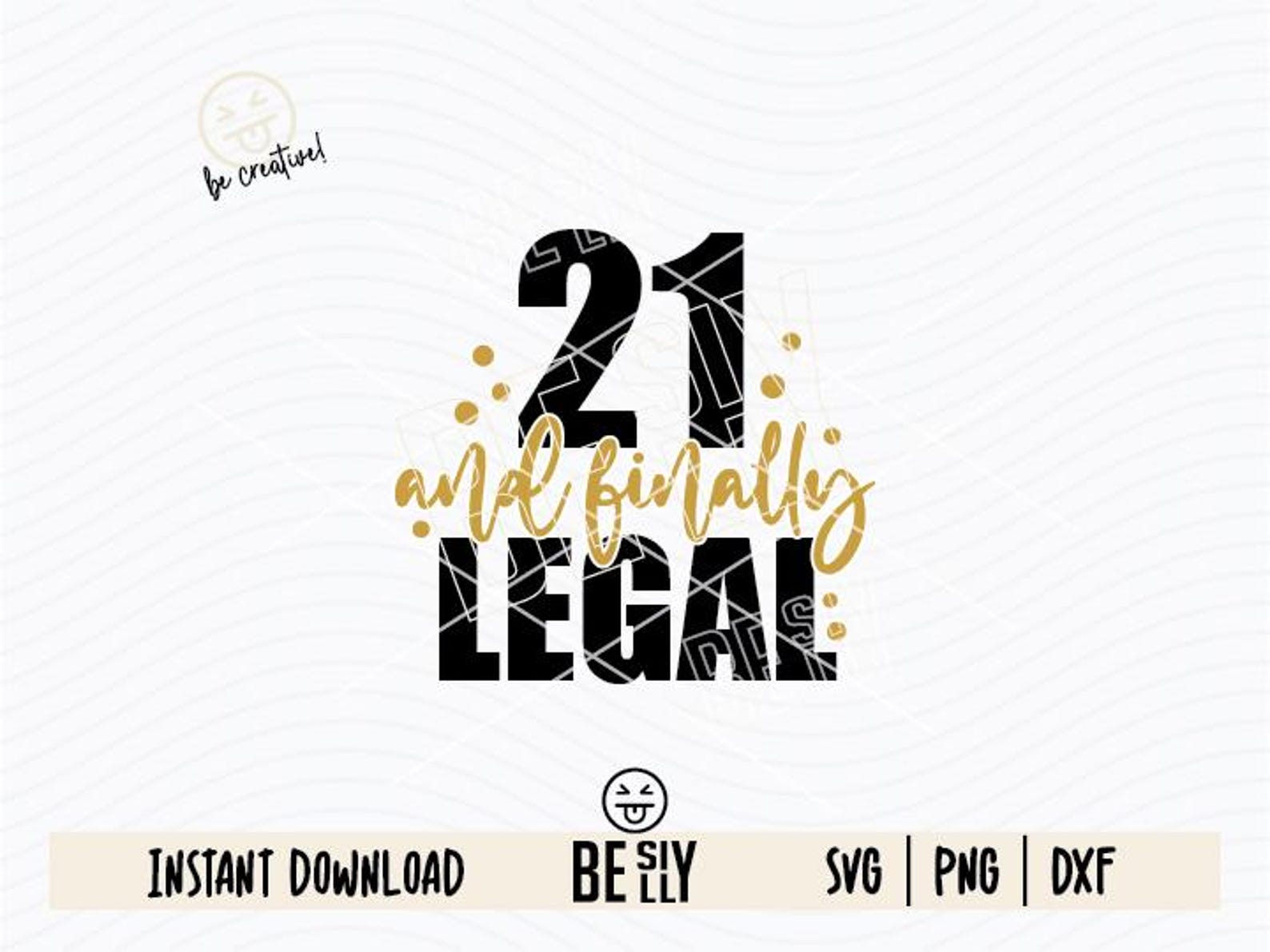 21 and Legal Svg, 21st Birthday Svg, Legal Birthday T-shirt Svg ...