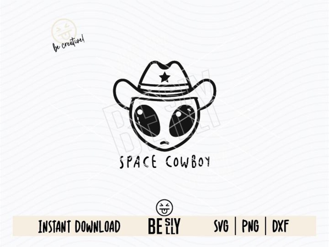 Space Cowboy Svg, Alien Svg, Alien Cowboy Svg, Western SVG, Cowboy Svg ...