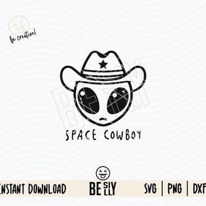 Space Cowboy Svg, Alien Svg, Alien Cowboy Svg, Western SVG, Cowboy Svg ...