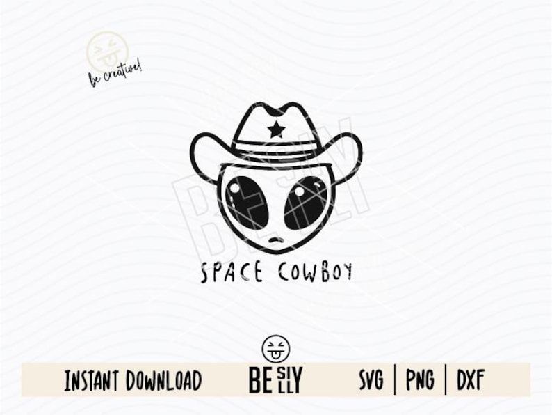 Space Cowboy Svg, Alien Svg, Alien Cowboy Svg, Western SVG, Cowboy Svg ...