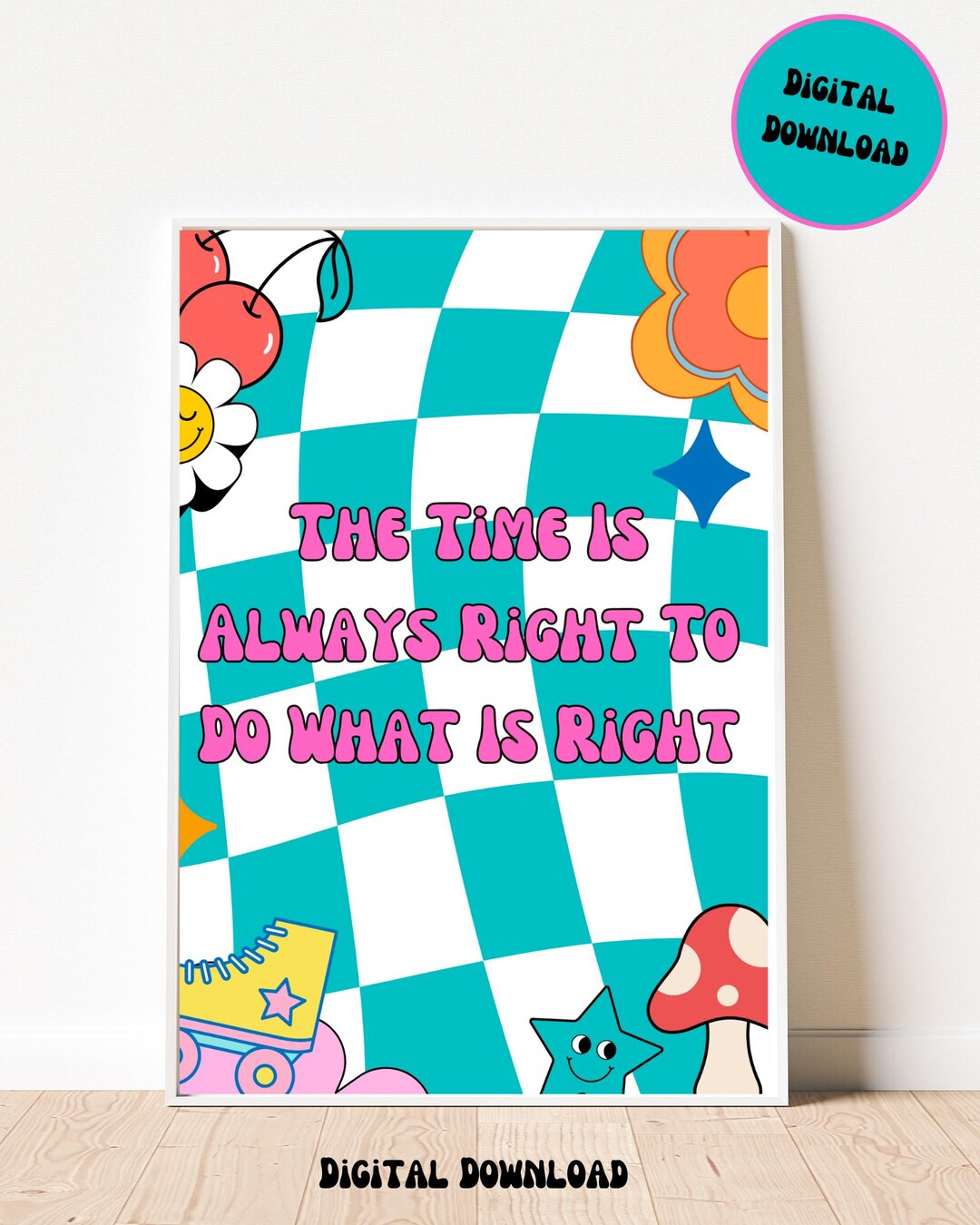The Time is Always Right to Do What is Right Poster, Classroom Poster ...