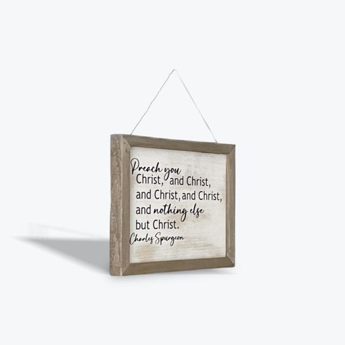 Rustic Christian Sign – “preach Christ and Nothing Else” – Charles ...