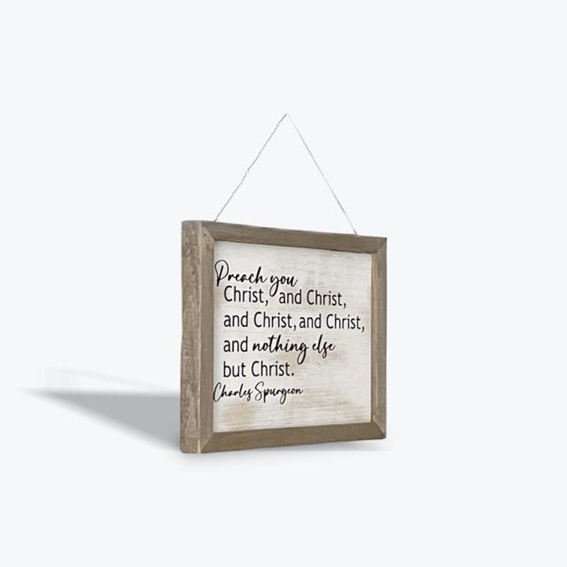 Rustic Christian Sign – “preach Christ and Nothing Else” – Charles ...