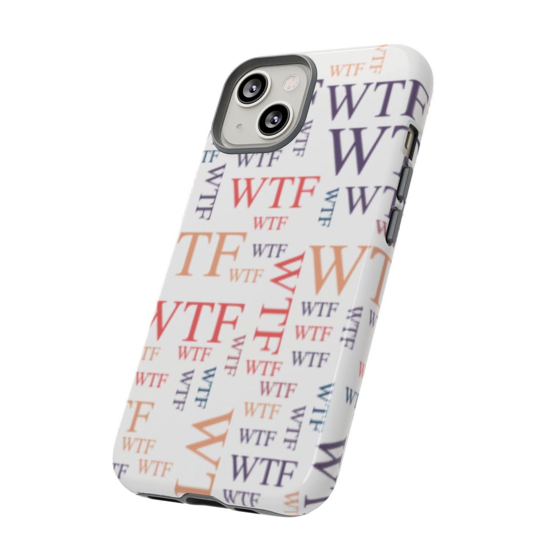 WTF Phone Case What the Fuck Offensive Colorful Wtf - Etsy