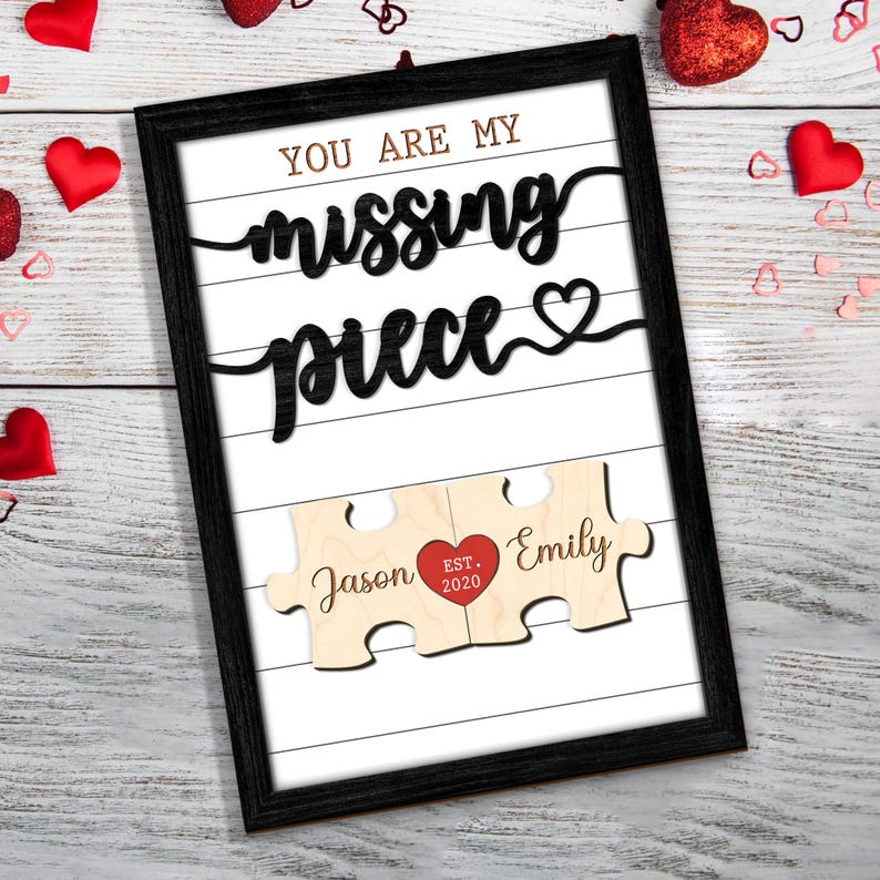 My Missing Piece Sign Valentines Day Gift Custom, Meaningful Valentines ...