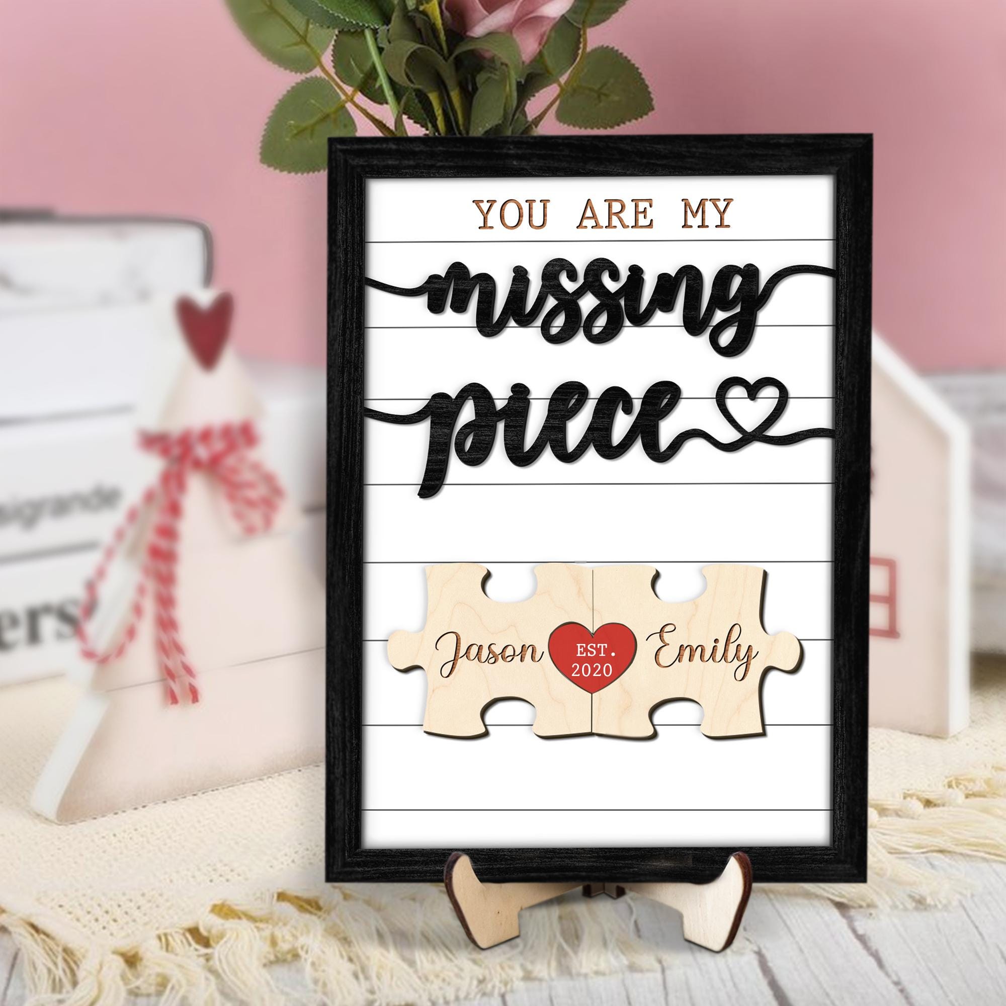 My Missing Piece Sign Valentines Day Gift Custom, Meaningful Valentines ...