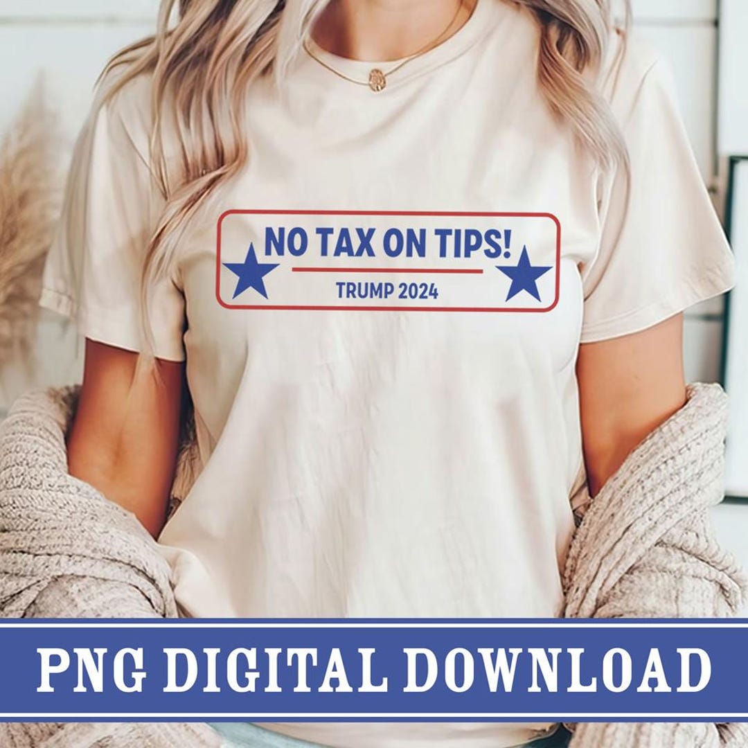 Trump No Tax on Tips Png, Trump 2024 Png, Vote for Trump Png, Election ...