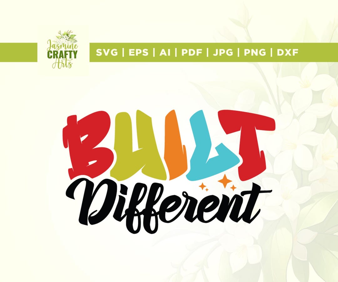 Built Different Svg, Cricut, Sublimation, All Love Svg, Built Svg ...