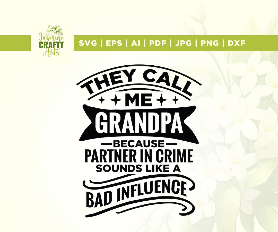 They Call Me Grandpa Because Partner in Crime Sounds Like A Bad ...