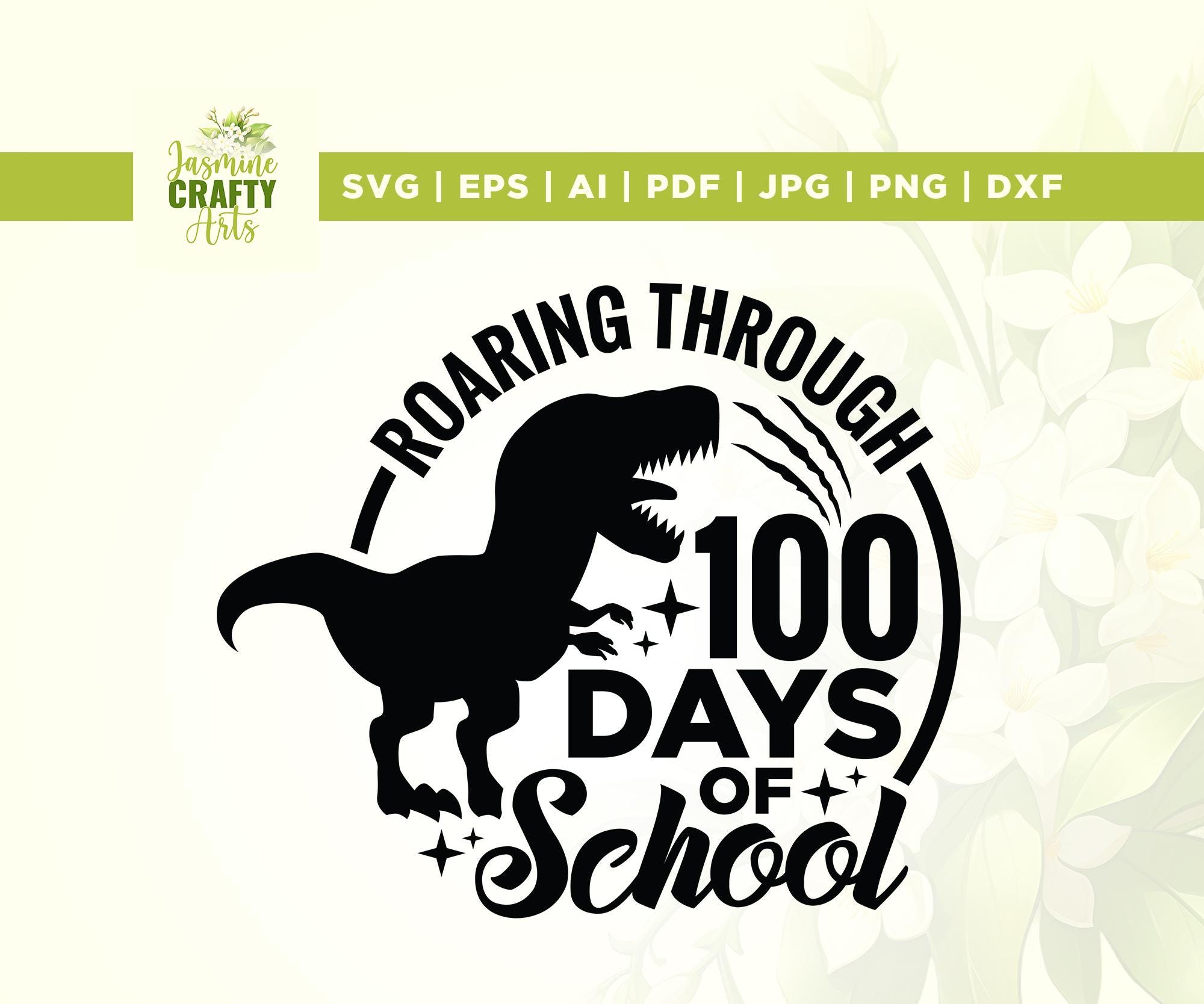 Roaring Through 100 Days of School Svg, Boy 100 Days Svg, Cricut ...