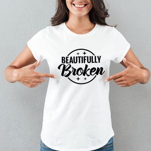 Beautifully Broken Svg, Beautifully Svg, Cricut, Sublimation ...
