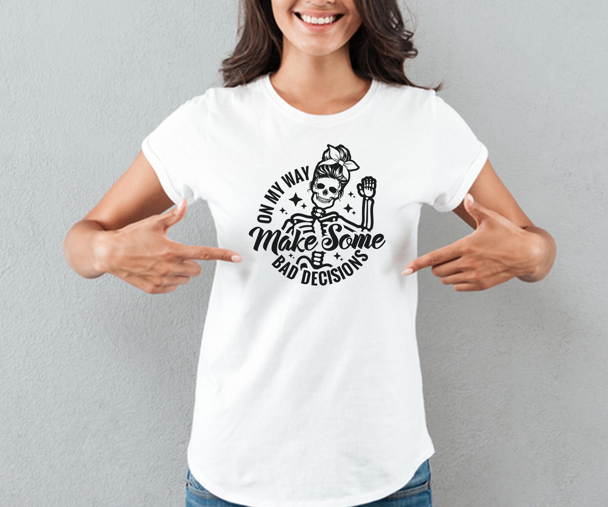 On My Way to Make Some Bad Decisions Svg, Cricut, Sublimation, on My ...