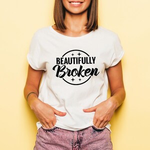 Beautifully Broken Svg, Beautifully Svg, Cricut, Sublimation ...